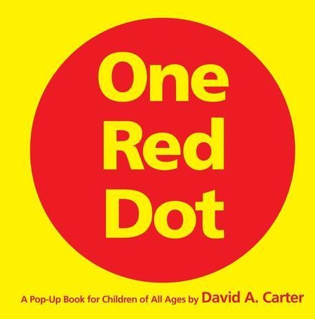 One Red Dot: A Pop-Up Book for Children of All Ages | David A. Carter - 교보문고