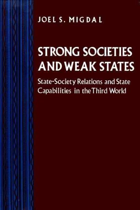 Strong Societies and Weak States | Migdal, Joel S. - 교보문고
