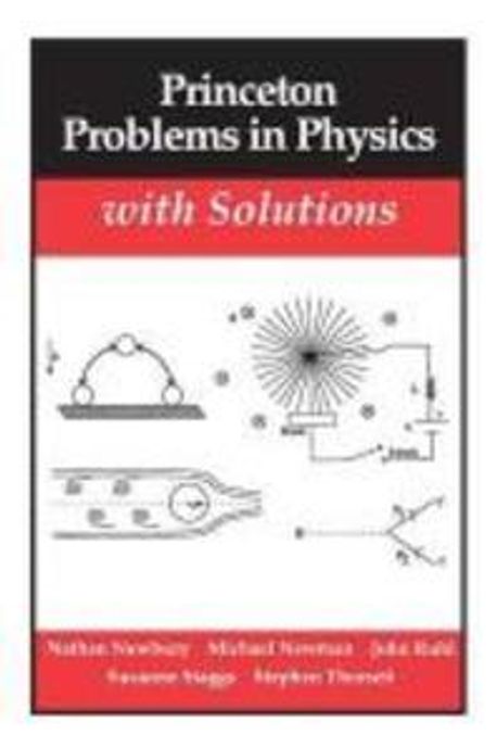 Princeton Problems in Physics, With Solutions | Newbury, Nathan (Edt)/ Newman, M./ Ruhl, J ...