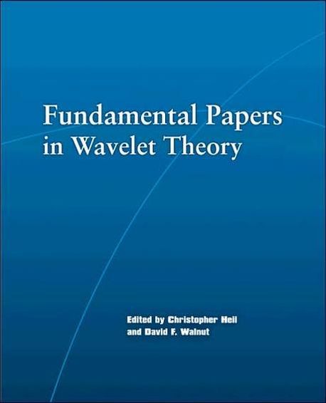 Fundamental Papers in Wavelet Theory | Christopher Heil - 교보문고