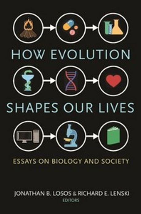 How Evolution Shapes Our Lives | Losos, Jonathan B. - 교보문고