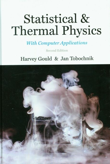 Statistical and Thermal Physics | Gould, Harvey - 교보문고
