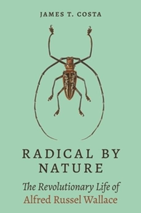 Radical by Nature | James T. Costa - 교보문고