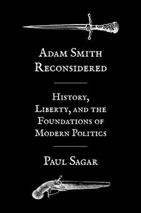 Adam Smith Reconsidered | Sagar, Paul - 교보문고