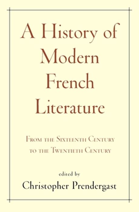 A History of Modern French Literature | Prendergast, Christopher - 교보문고