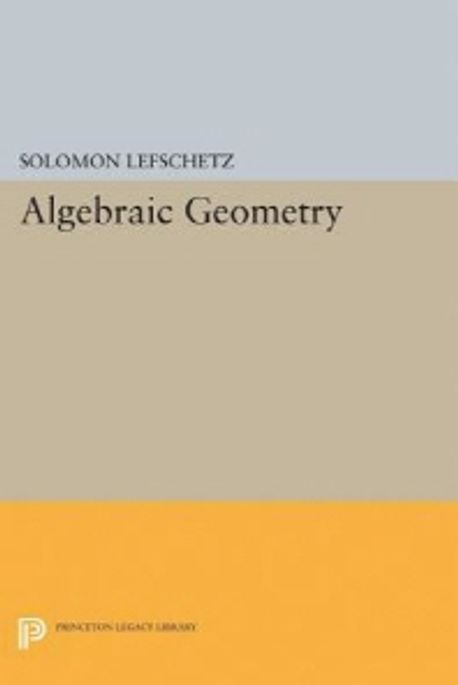 Algebraic Geometry | Lefschetz, Solomon - 교보문고