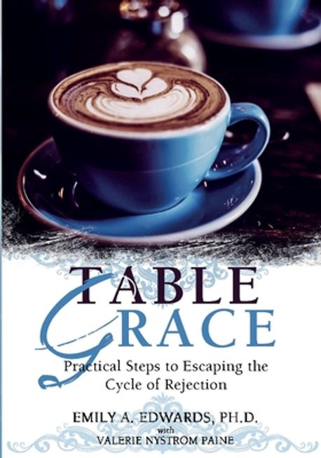 Table Grace | Edwards, Emily - 교보문고