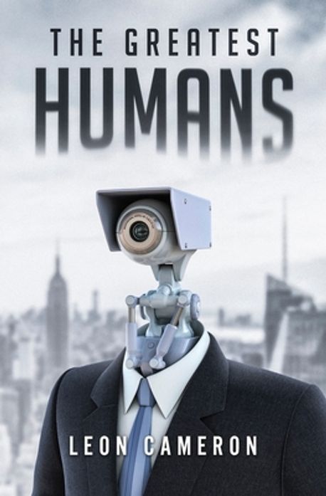 The Greatest Humans | Cameron, Leon - 교보문고