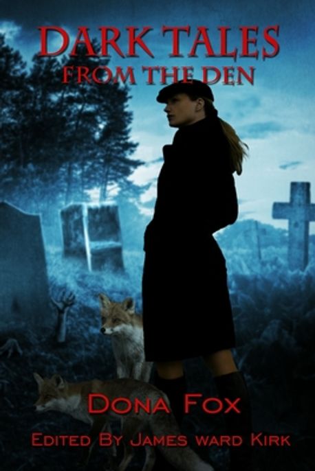 Dark Tales from the Den | Kirk, James Ward - 교보문고