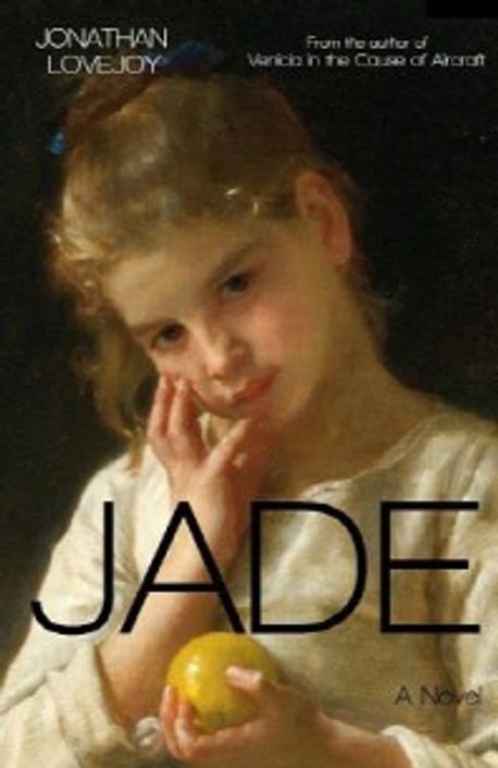 Jade | Lovejoy, Jonathan - 교보문고