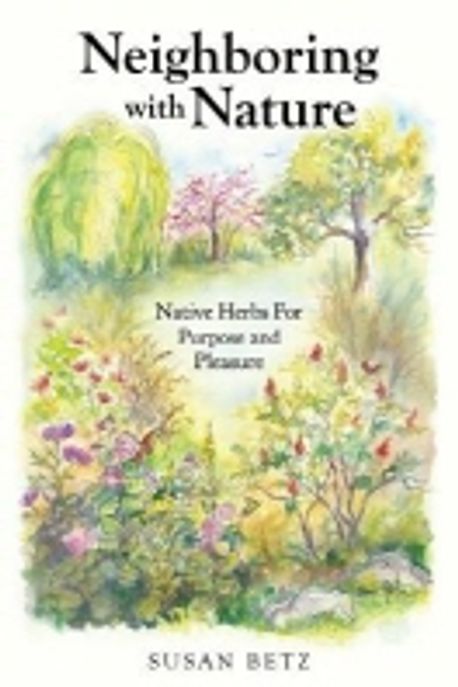 Neighboring With Nature | Betz, Susan M. - 교보문고