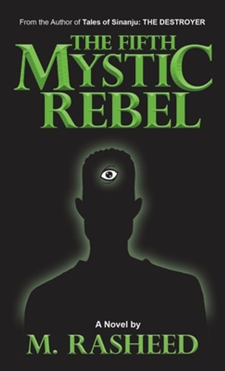 The Fifth Mystic Rebel | Rasheed, Muhammad - 교보문고