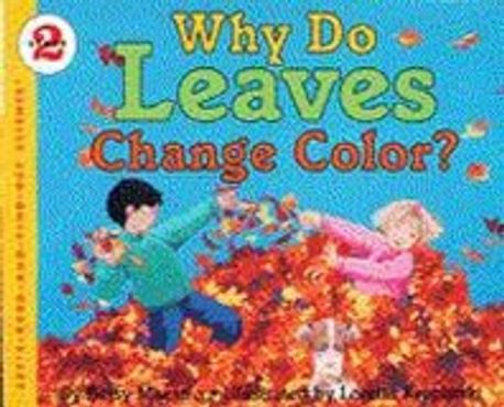 Why Do Leaves Change Color? | Maestro, Betsy/ Krupinski, Loretta (ILT ...