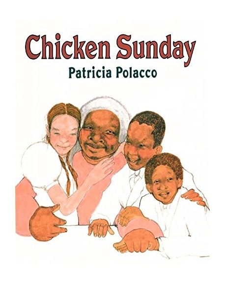 Chicken Sunday | Patricia Polacco - 교보문고