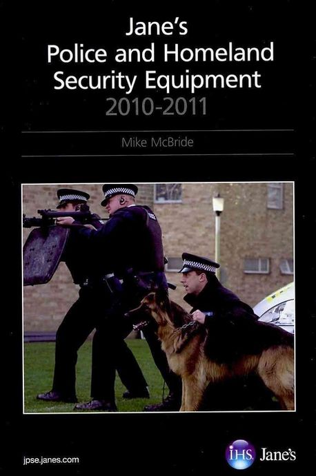 Jane's Police & Homeland Security Equipment 2010/2011 Previously Called ...