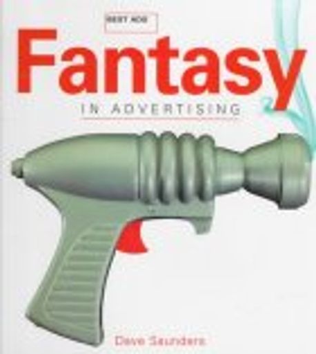 Fantasy in Advertising | Saunders, Dave - 교보문고