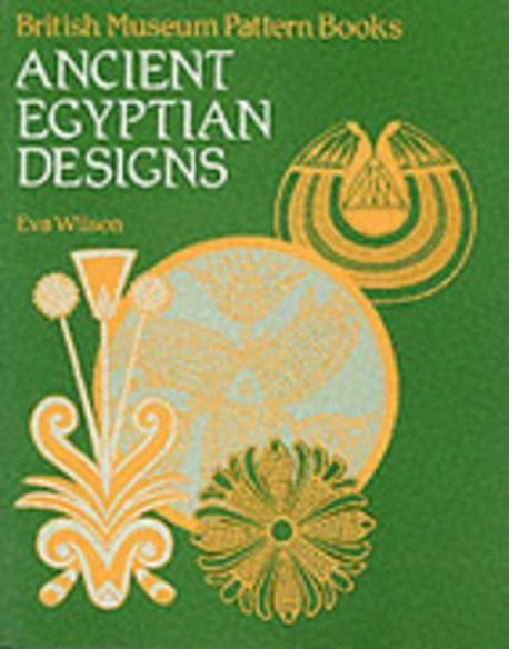 Ancient Egyptian Designs | Wilson, Eva - 교보문고