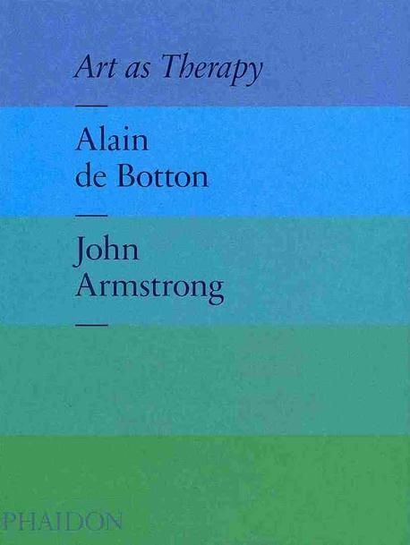 Art as Therapy | de Botton, Alain - 교보문고