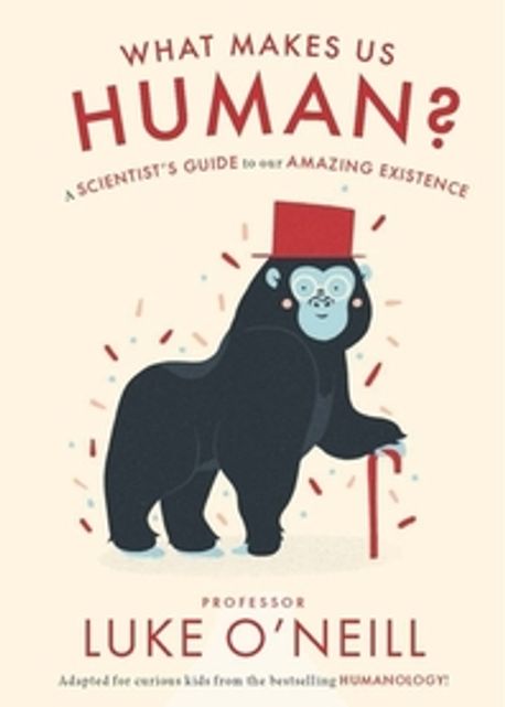 What Make Us Human | O'Neill, Luke - 교보문고