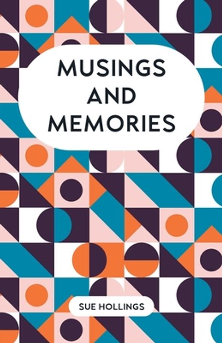 Musings and Memories | Hollings, Sue - 교보문고