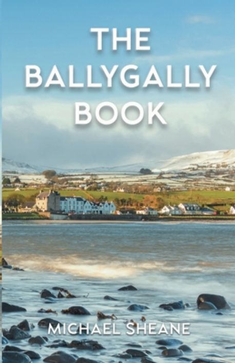 The Ballygally Book | Sheane, Michael - 교보문고