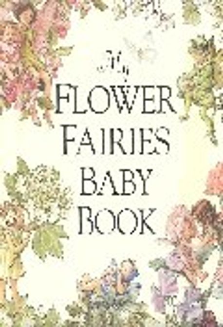 My Flower Fairies Baby Book | Barker, Cicely Mary - 교보문고