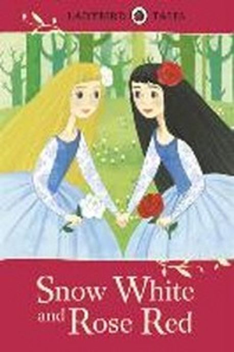 Snow White and Rose Red | Ladybird - 교보문고