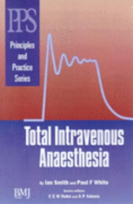 Total Intravenous Anaesthesia | Smith, Ian - 교보문고