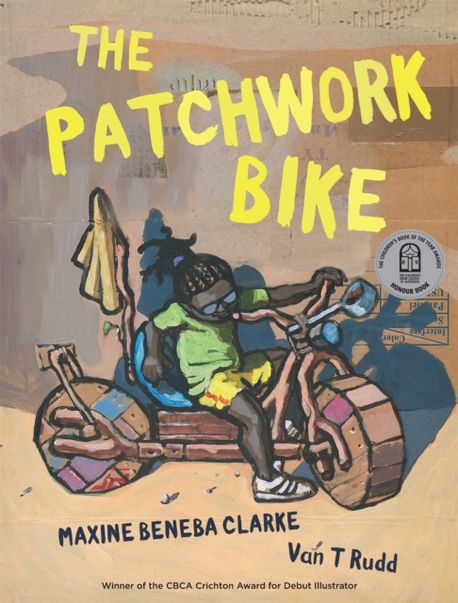 The Patchwork Bike | Maxine Beneba Clarke - 교보문고