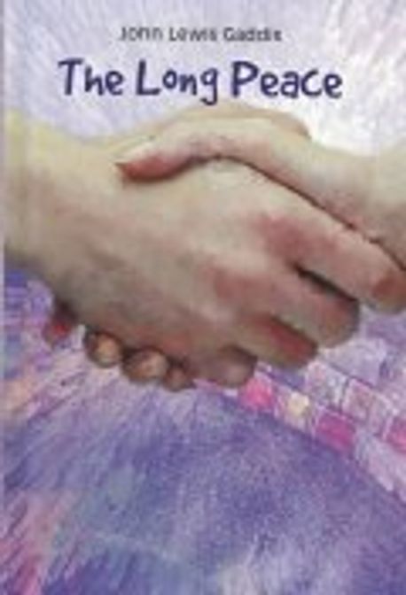 Long Peace : Inquiries into the History of the Cold War | Gaddis, John ...