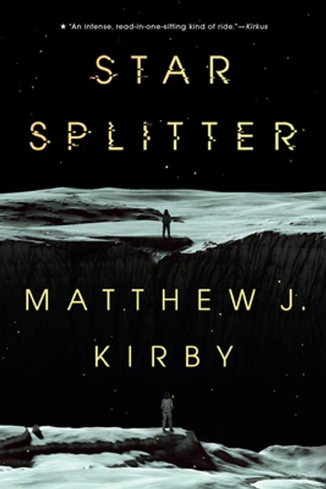 Star Splitter | Kirby, Matthew J. - 교보문고