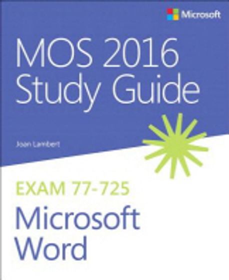 MOS 2016 Study Guide for Microsoft Word | Lambert, Joan - 교보문고