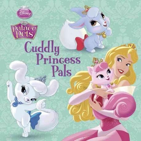 Cuddly Princess Pals (Disney Princess) | Random House Disney - 교보문고