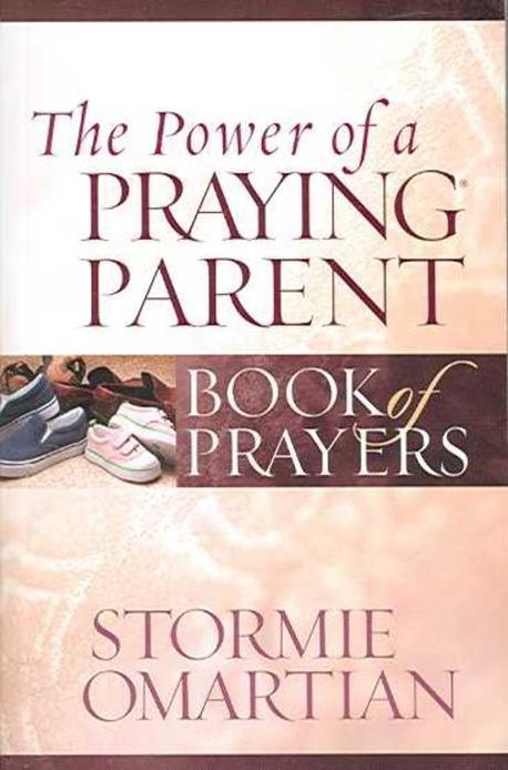 Power of a Praying Parent Book of Prayers | Stormie Omartian - 교보문고