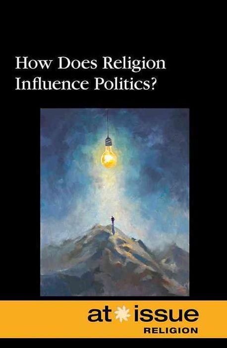How Does Religion Influence Politics? | Kiesbye, Stefan - 교보문고
