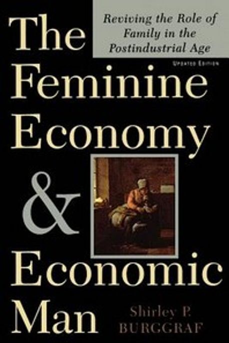 Feminine Economy & Economic Man | Burggraf, S. - 교보문고