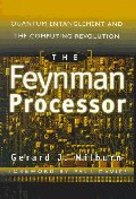 The Feynman Processor | Milburn, G. J./ Milburn, Gerard J. - 교보문고