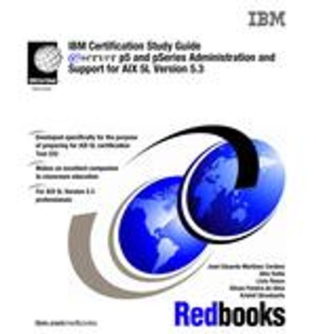 IBM Certification Study Guide P5 And Pseries Administration And Support for Aix 5l Version 5.3 ...
