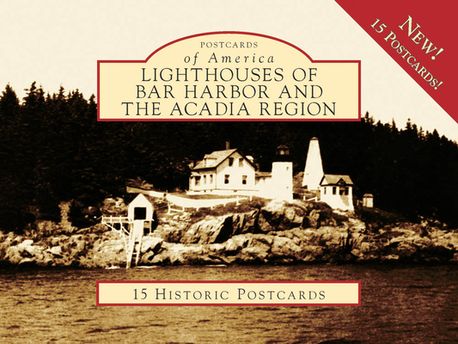 Lighthouses of Bar Harbor and the Acadia Region | E. Harrison, Timothy ...