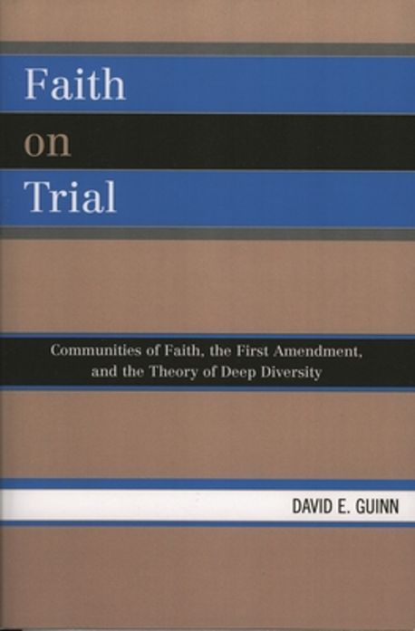 Faith on Trial | Guinn, David E. - 교보문고