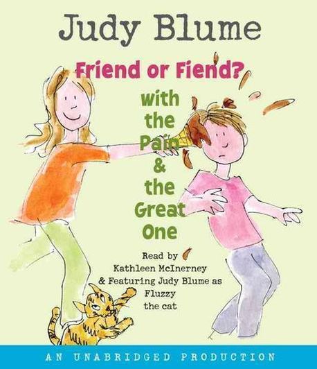 Friend or Fiend? With the Pain and the Great One, Una/E | Blume, Judy ...
