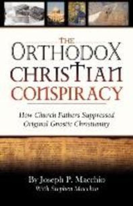 The Orthodox Christian Conspiracy | Macchio, Joseph P. - 교보문고