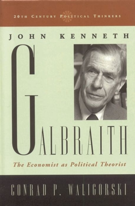 John Kenneth Galbraith | Waligorski, Conrad P. - 교보문고