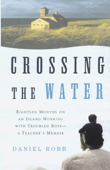Crossing the Water | Robb, Daniel - 교보문고