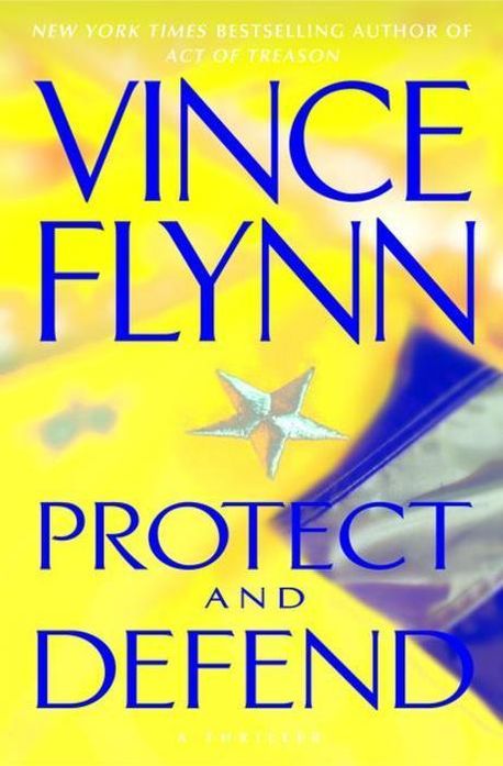 Protect and Defend | Flynn, Vince - 교보문고