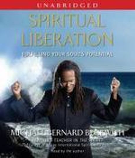 Spiritual Liberation | Beckwith, Michael Bernard - 교보문고