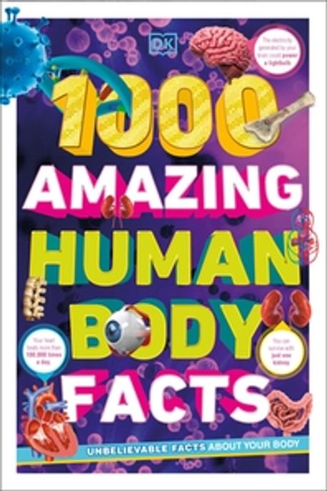 1,000 Amazing Human Body Facts | DK - 교보문고