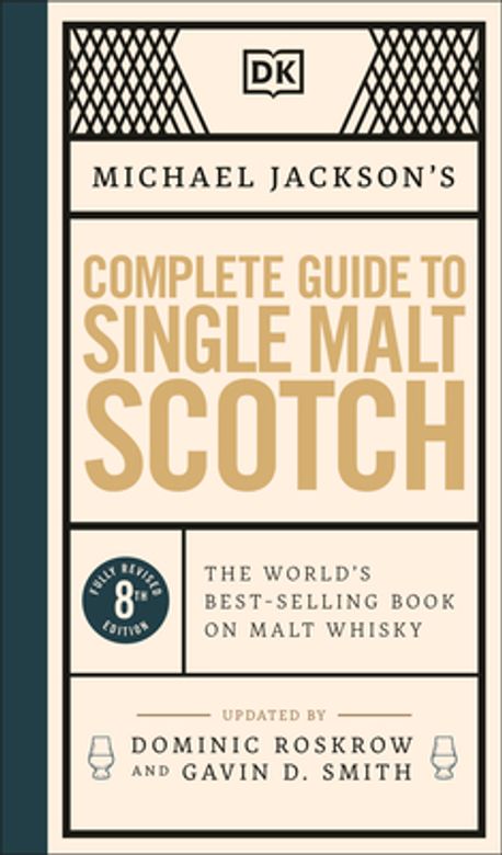 Michael Jackson's Complete Guide to Single Malt Scotch | Jackson ...
