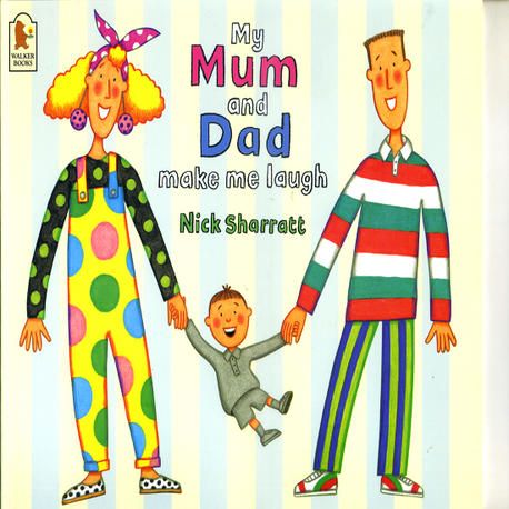 My mum and dad make me laugh | Sarratt, Nick - 교보문고