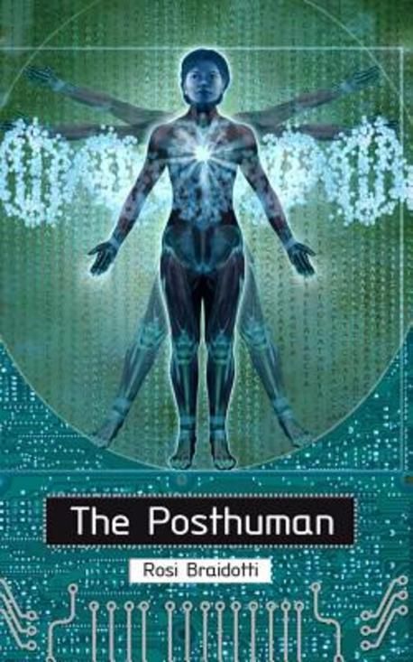 The Posthuman | Braidotti, Rosi - 교보문고